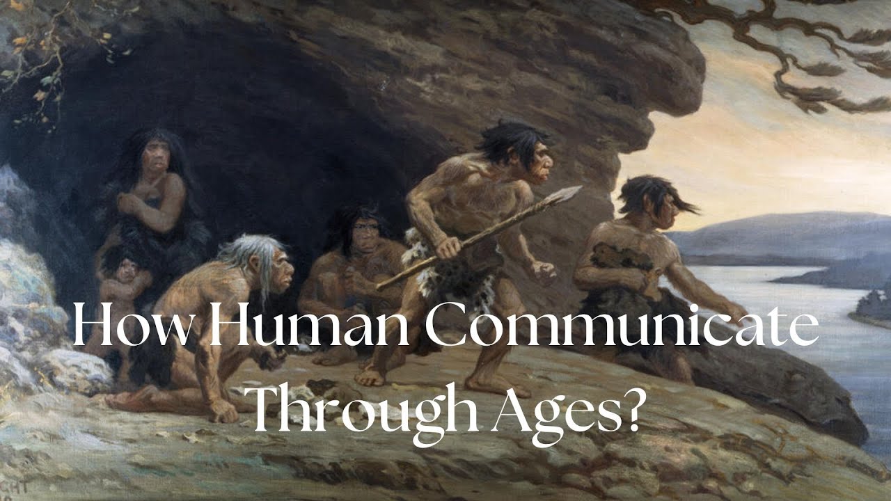 "How Human Communicate Through Ages" - Kelompok 6 - Tugas Komunikasi ...