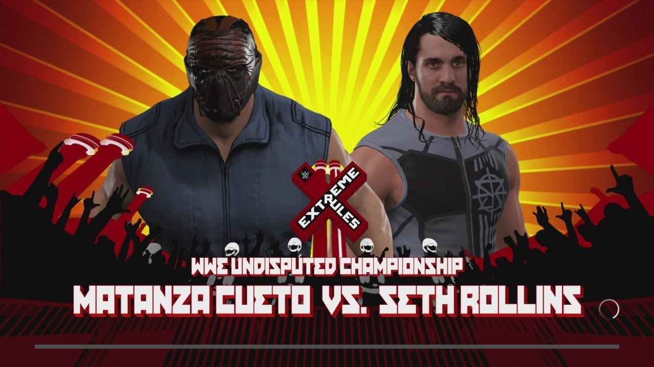 WWE 2K17 - Matanza vs. Seth Rollins Undisputed Title Extreme Rules ...