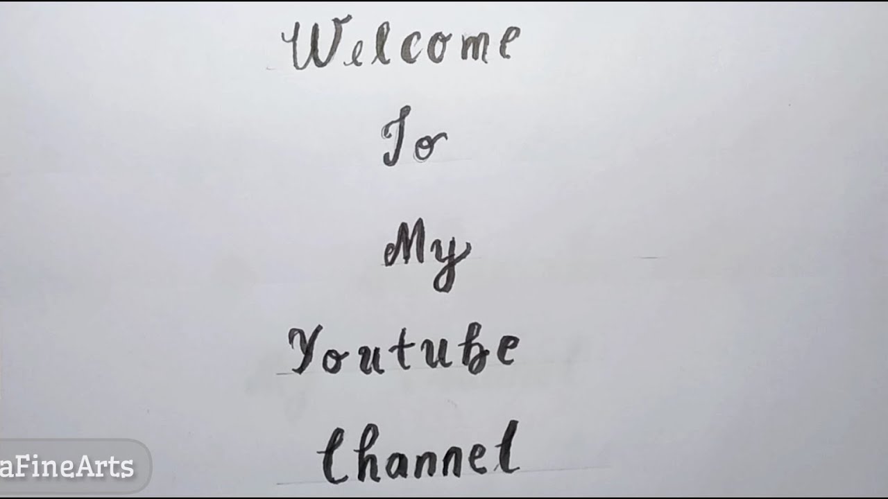 Welcome to My YouTube Channel | Calligraphy | Handwriting ...