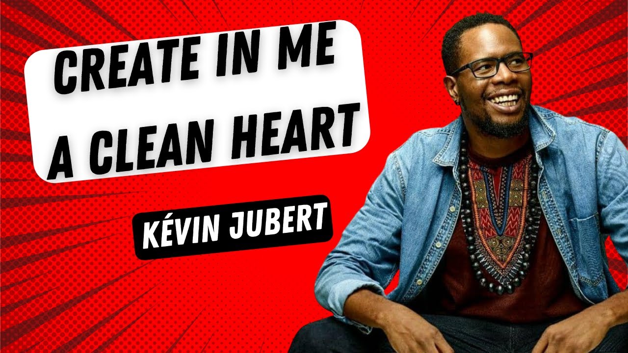 Create in me a clean heart avec Kevin Jubert (Mini masterclass) - YouTube