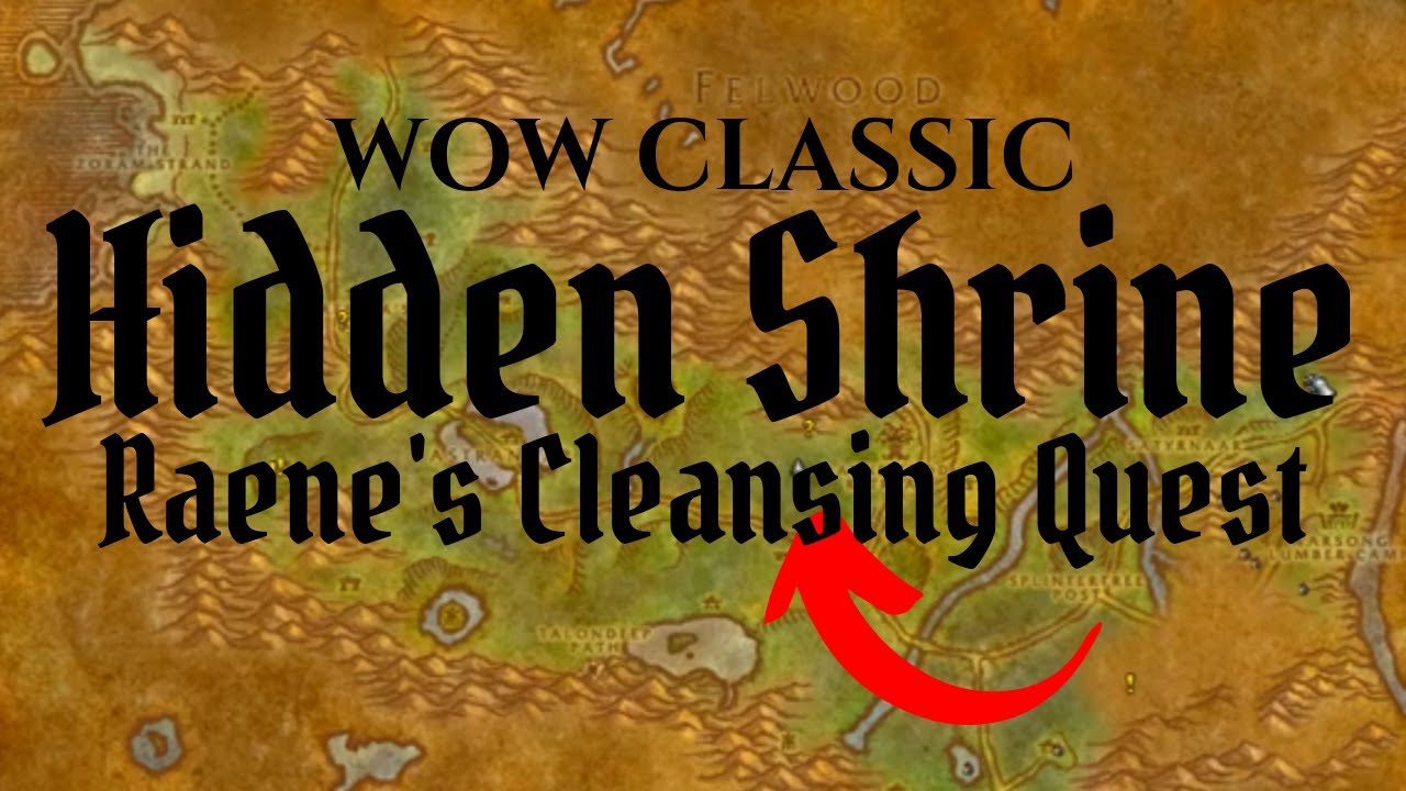 World of Warcraft CLASSIC - Raene's Cleansing - Hidden Shrine Tutorial ...