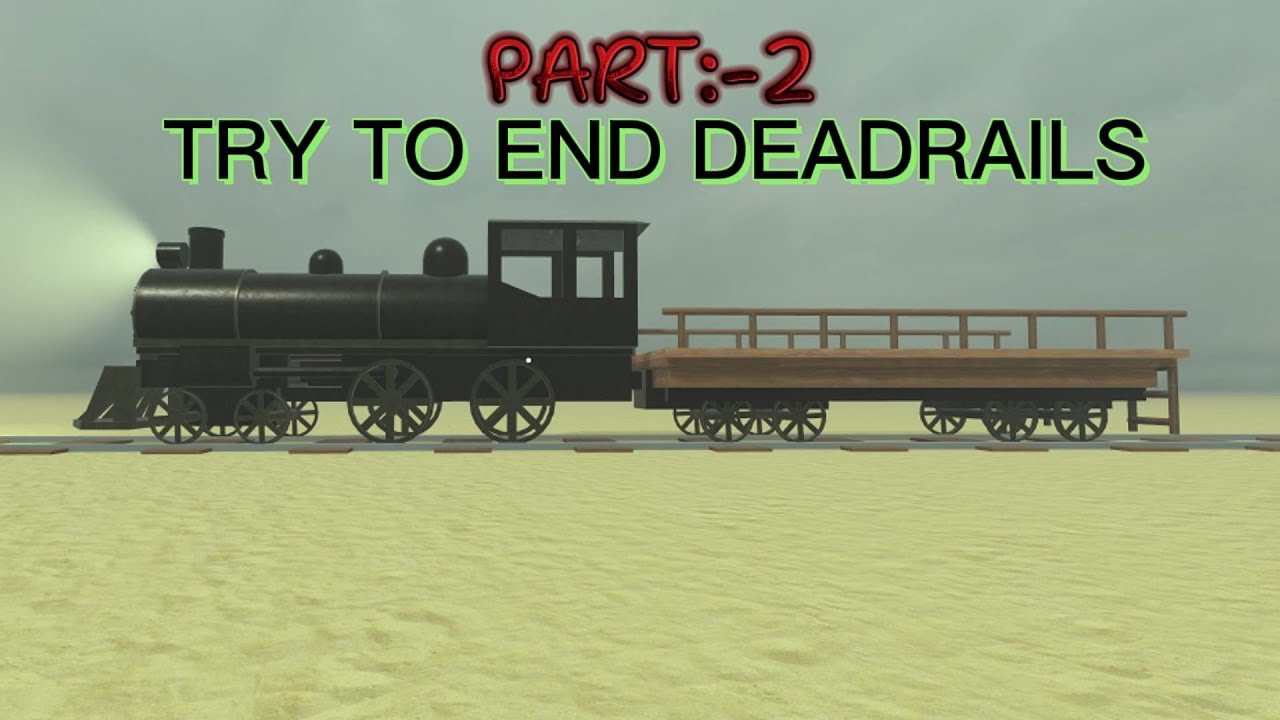 DEADRAILS 🔴 LIVE | TOO MUCH FUN AND PLAYING WITH FRIENDS | FULL GAME | PART:-4 - YouTube