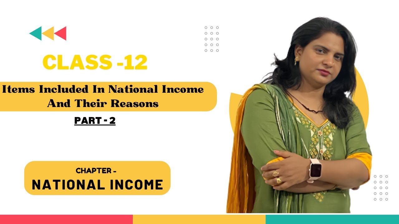 Items Included In National Income And Their Reasons | National Income ...