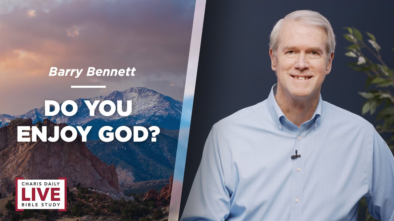 Do You Enjoy God? - Barry Bennett - CDLBS for May 26, 2023 - YouTube