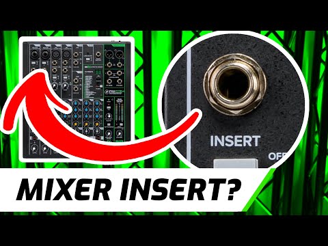 What Does An Insert Do? | Audio Mixer Tutorial