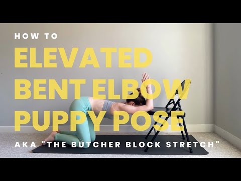 How To: Elevated Bent Elbow Puppy Pose (aka the \