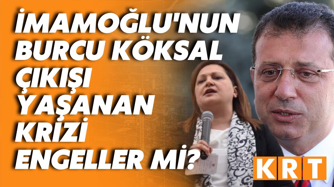 Ekrem İmamoğlu'nun Burcu Köksal çıkışı DEM Partilileri ikna edebilir mi ...