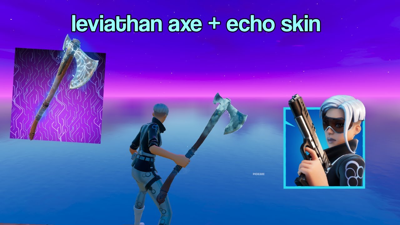 ECHO SKIN + LEVIATHIAN AXE GAMEPLAY in FORTNITE! - YouTube