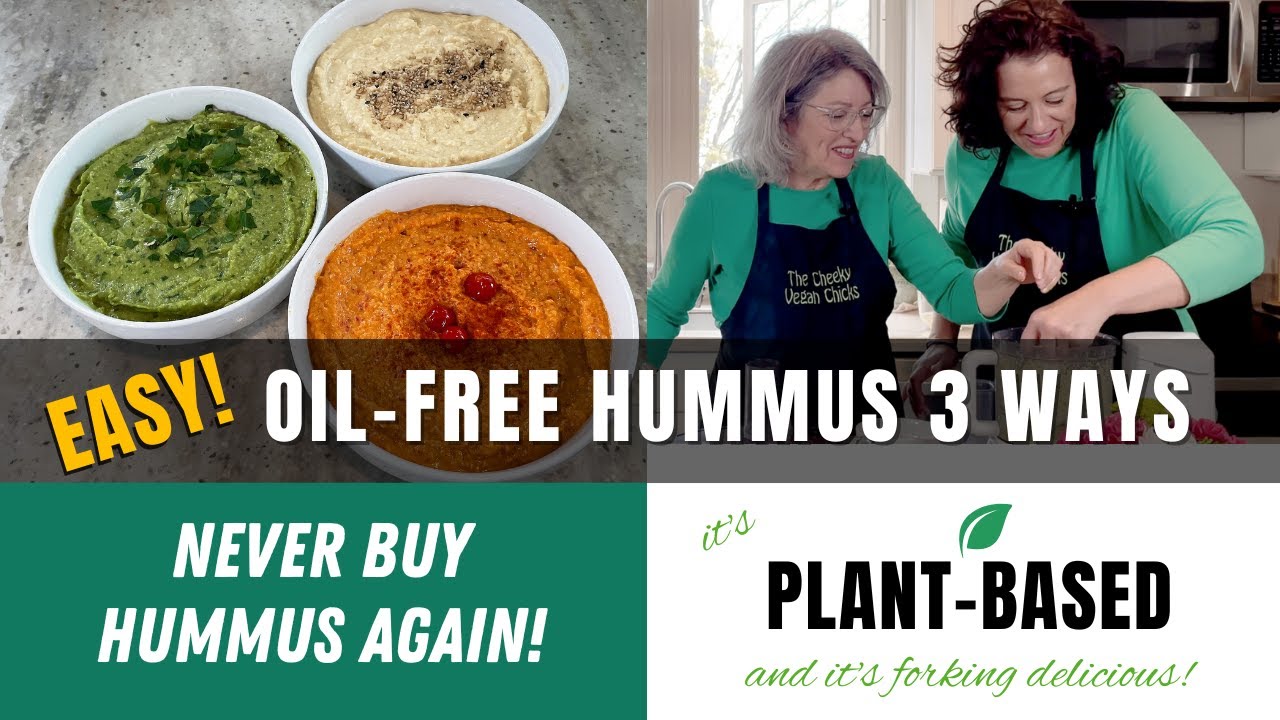 EASY Hummus THREE Ways | OIL-FREE! | NEVER BUY HUMMUS AGAIN! | WFPB ...