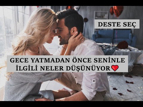 DESTE SEÇ😍GECE YATMADAN ÖNCE SENİNLE İLGİLİ NE DÜŞÜNÜYOR😍
