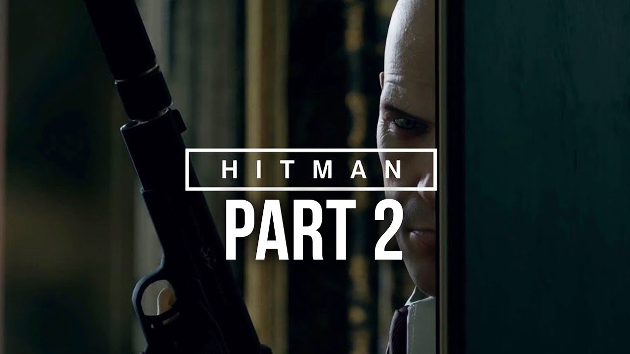 Hitman Walkthrough Gameplay Part 2 - The Final Test (Hitman 6 2016) # ...