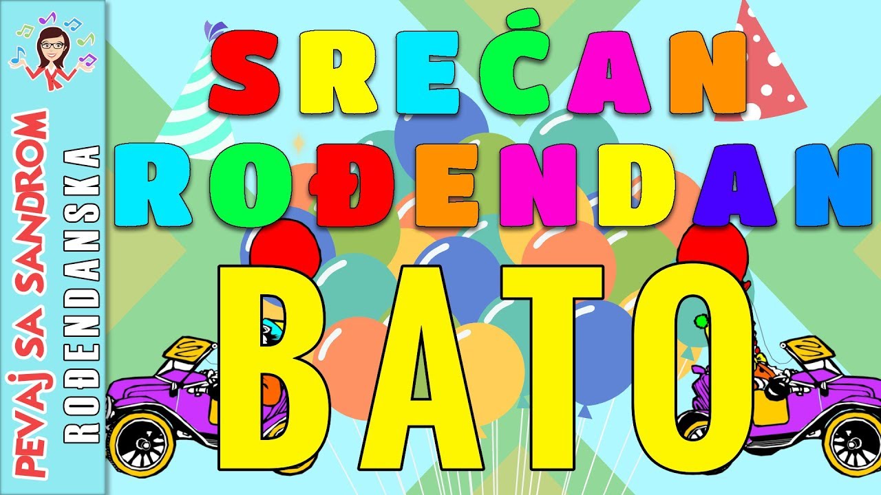 Rođendanska pesma | Srećan rođendan Bato | Birthday Song | Pevaj sa ...