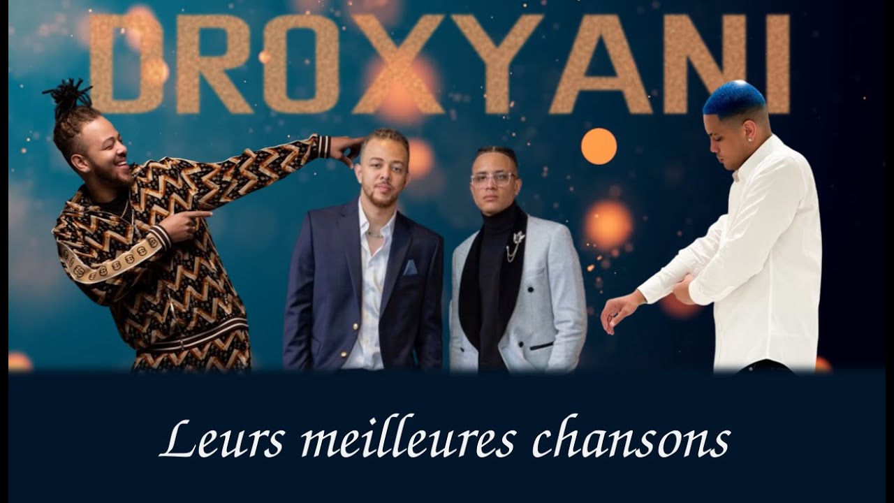 DROXYANI | Leurs Meilleures Chansons (Part. 1) - YouTube
