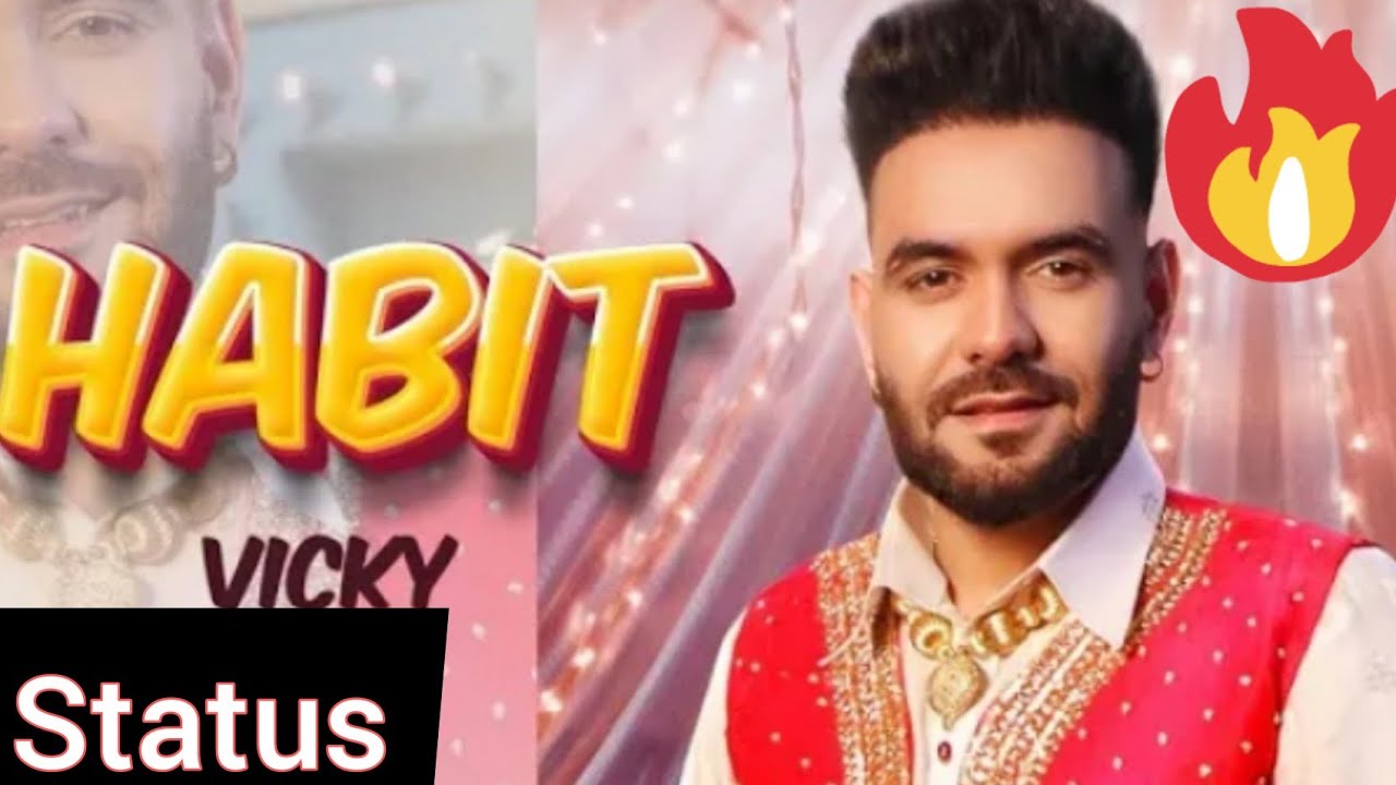 Habit Vicky new punjabi song WhatsApp status||Latest punjabi song ...