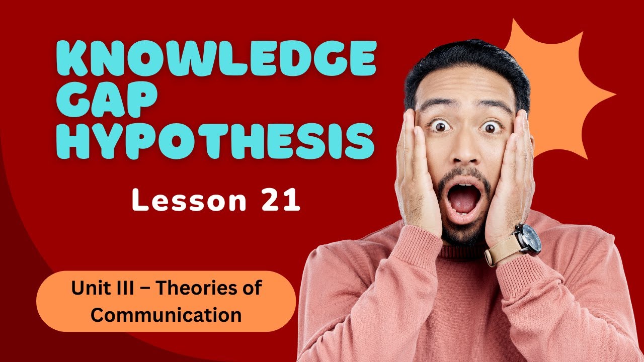 Lesson 21– Knowledge Gap Hypothesis - YouTube