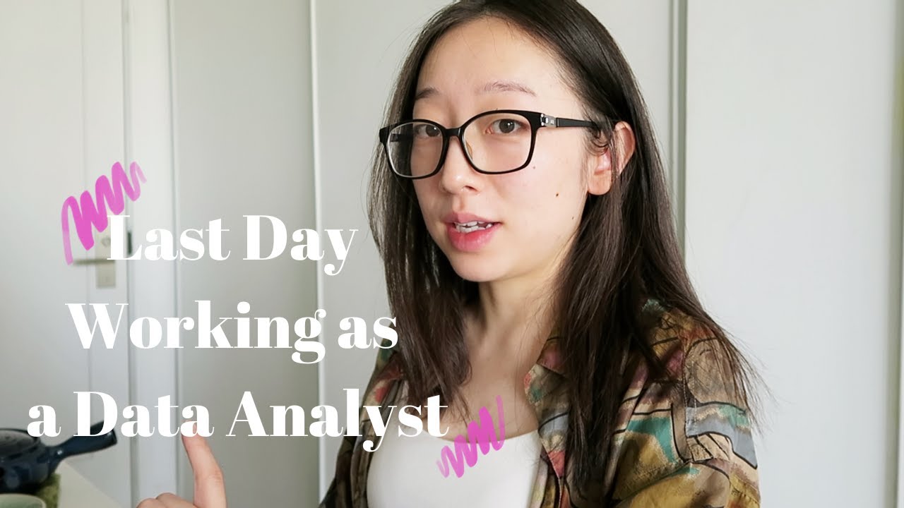 Last Day Working As a Data Analyst | what do I do for work, tips ...