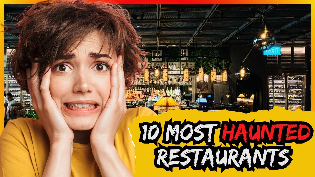 10 Bizarrely Haunted Restaurants Around the World - YouTube