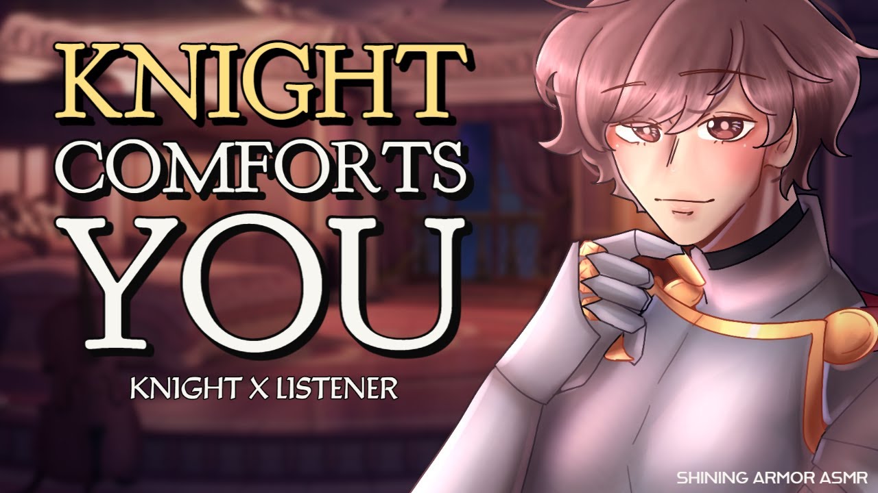 [M4F] My Knight Pt. 4 [Knight X Listener] [ASMR Roleplay] [British ...