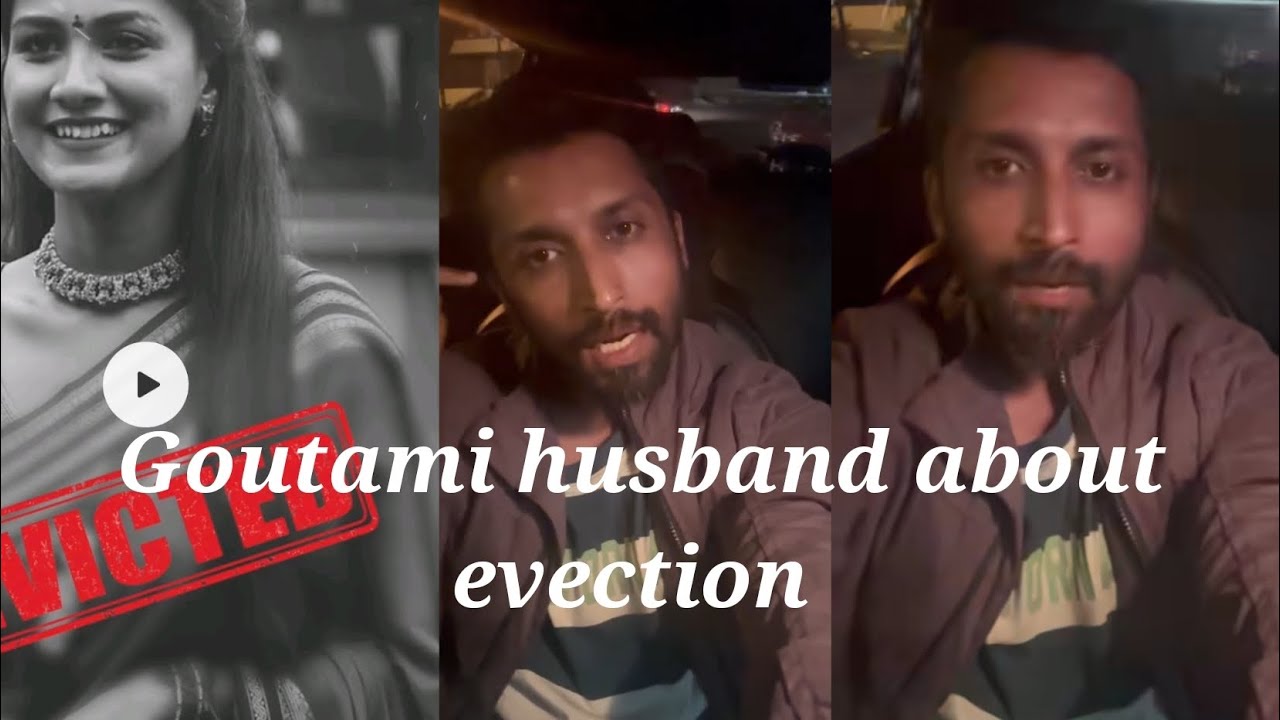 goutami husband about evection #bbk11 #gouramijadav #trendingvedio ...