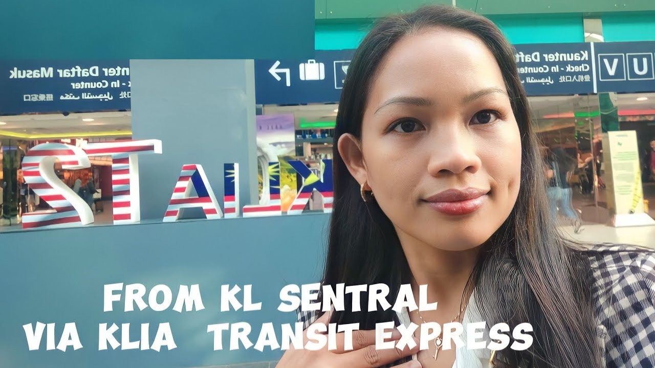 KL SENTRAL, VIA KLIA TRANSIT EXPRESS,GOING TO TERMINAL 1&2 (HOW TO GET TO T1&2 FROM KL SENTRAL ...