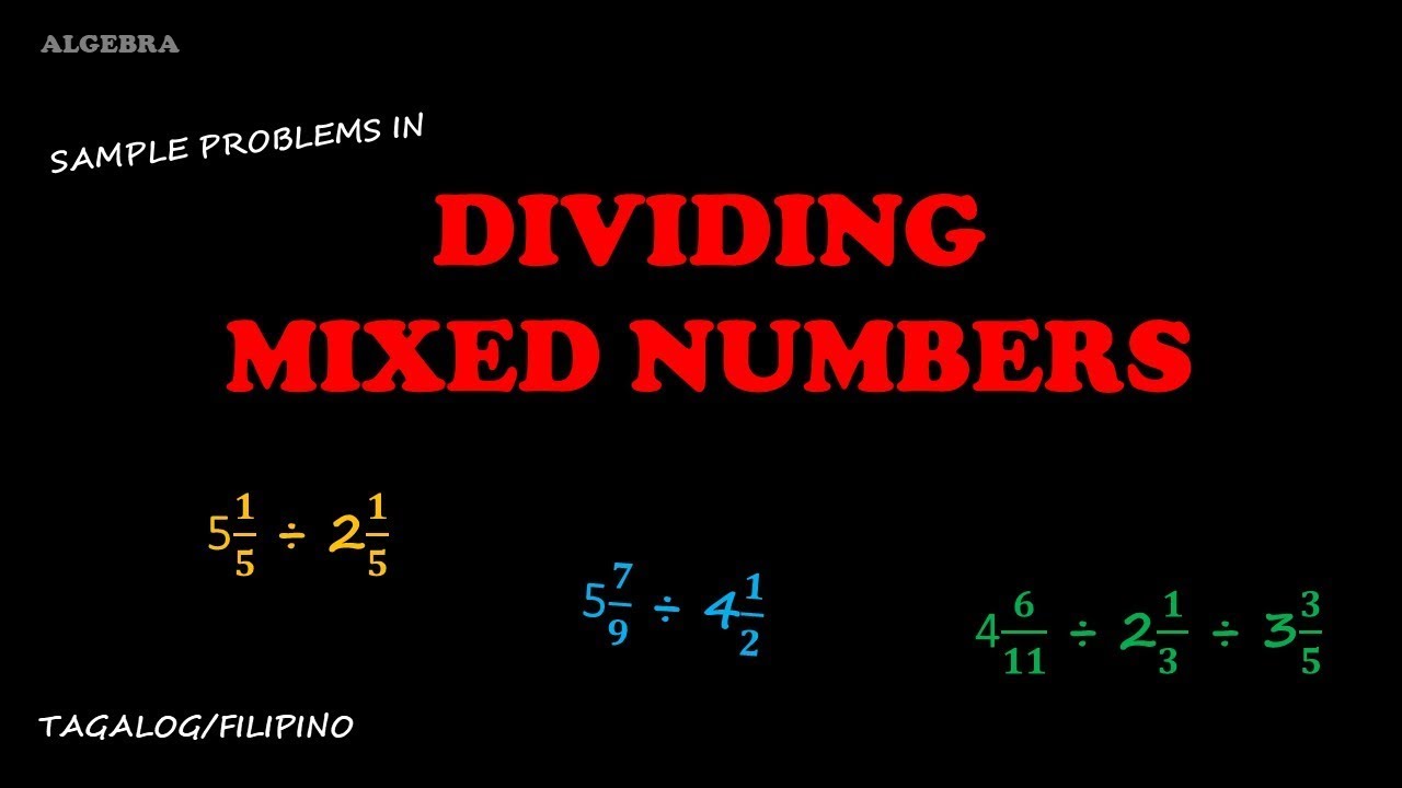 DIVIDING MIXED NUMBERS | MATH TAGALOG - YouTube