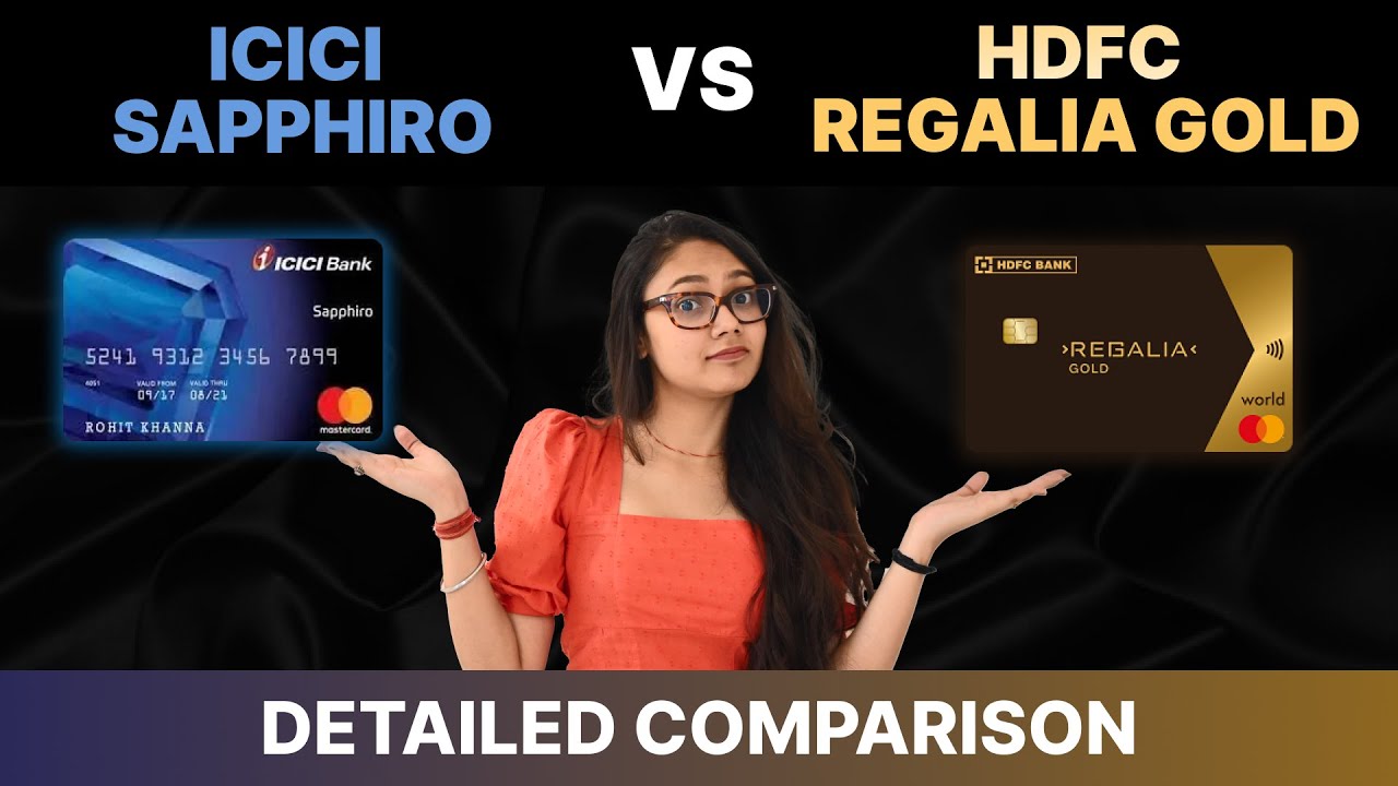 ICICI Sapphiro vs HDFC Regalia Gold Credit Card | Detailed Comparison ...