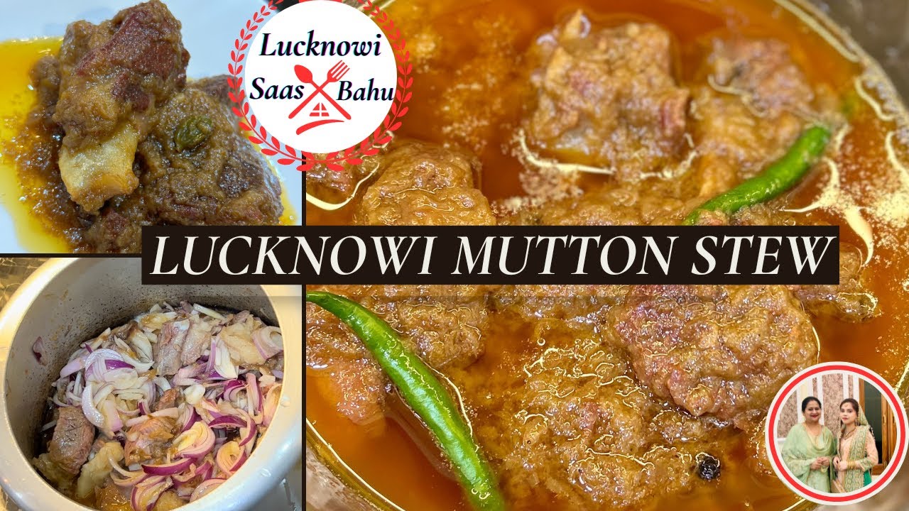 Lucknowi Style Mutton Stew | Simple Recipe | Ramzan special ...