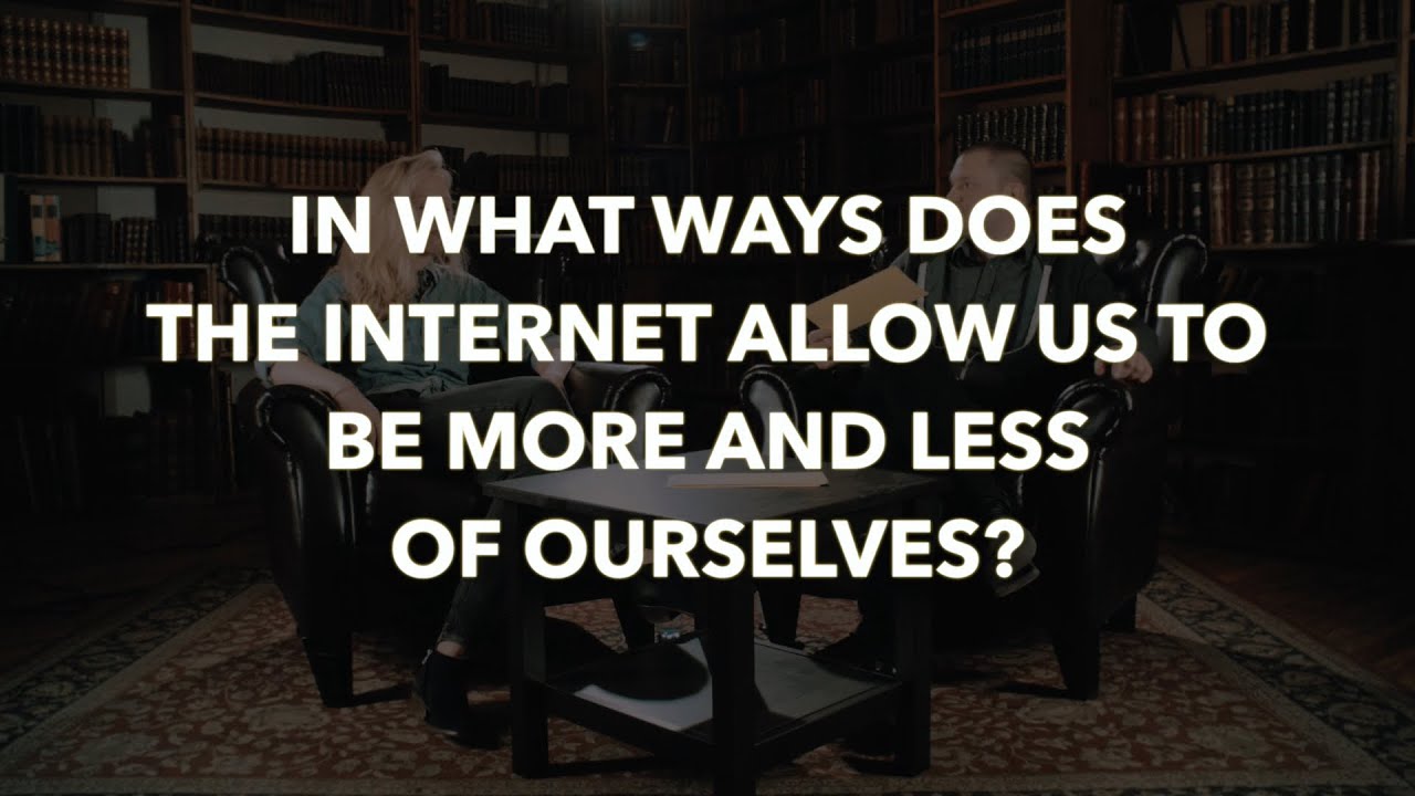 Does the internet allow us to be more or less of ourselves? - YouTube