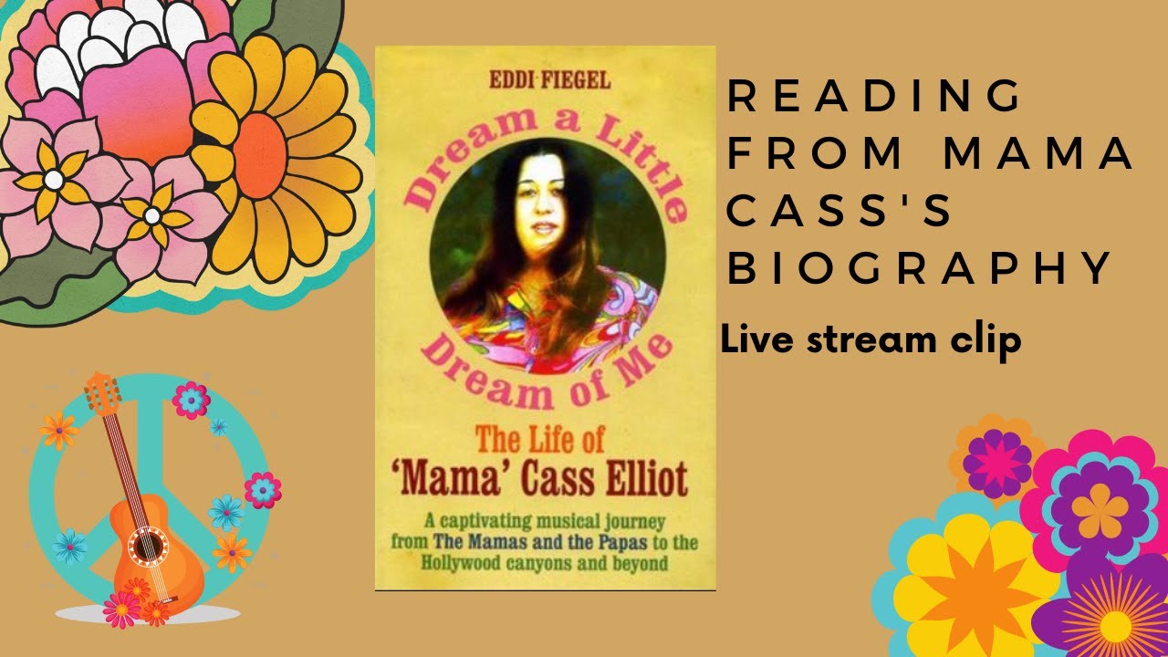 About Cass's Boyfriend Billy Doyle Reading From Mama Cass's Biography "Dream A Little Dream Of ...