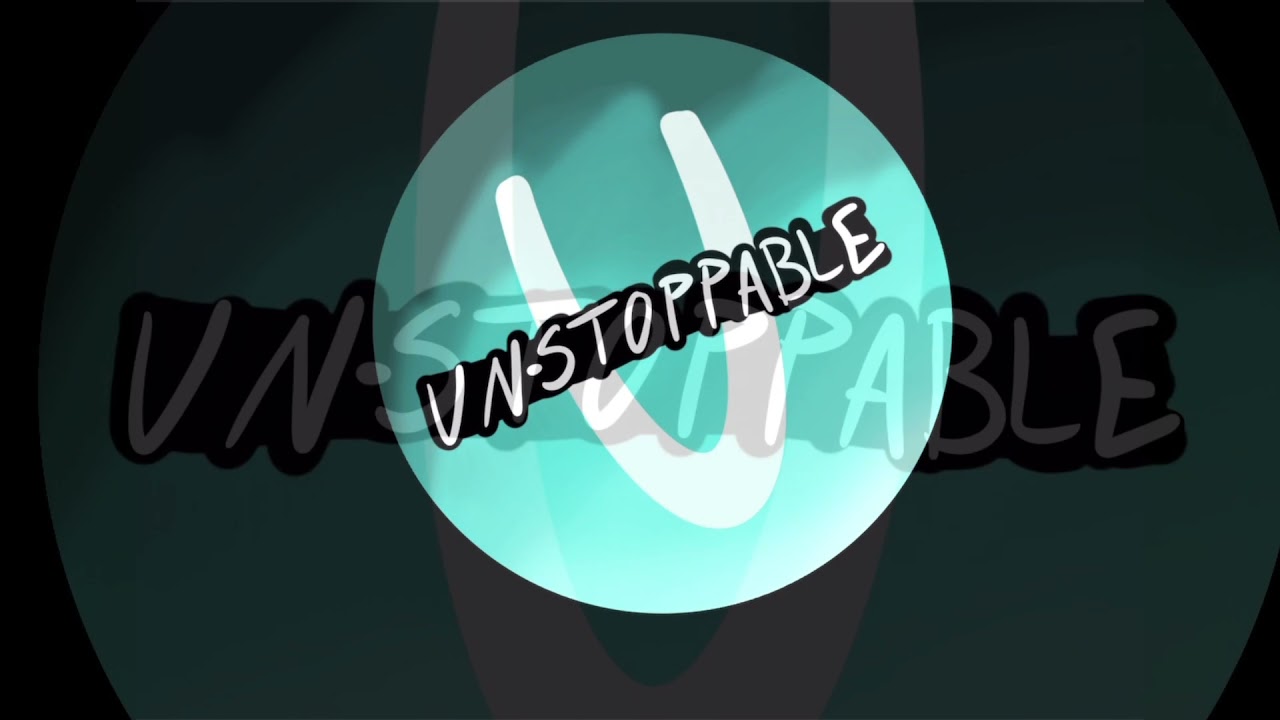 Unstoppable Logo Intro - YouTube