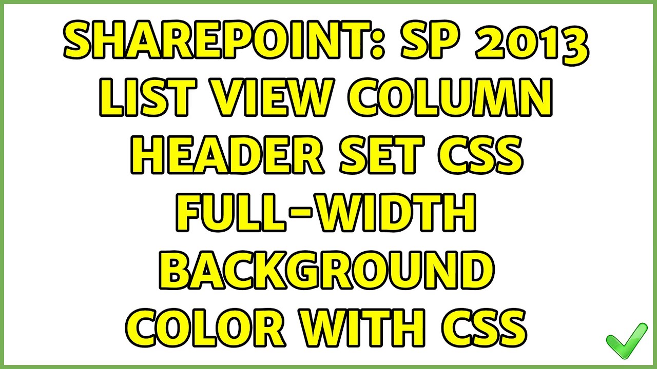 Sharepoint: SP 2013 List View Column Header Set CSS full-width ...