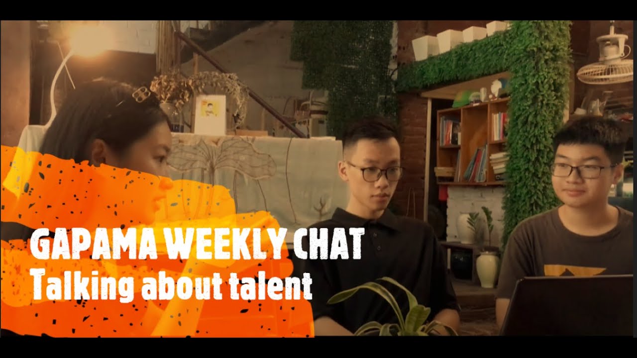 GAPAMA WEEKLY CHAT Talking about talent - YouTube