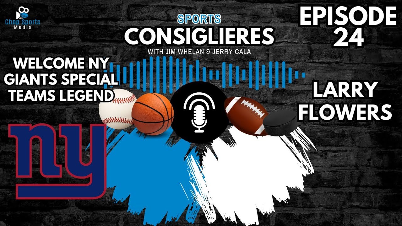 Sports Consiglieres | Episode 24 | Welcome NY Giants Special Teams ...