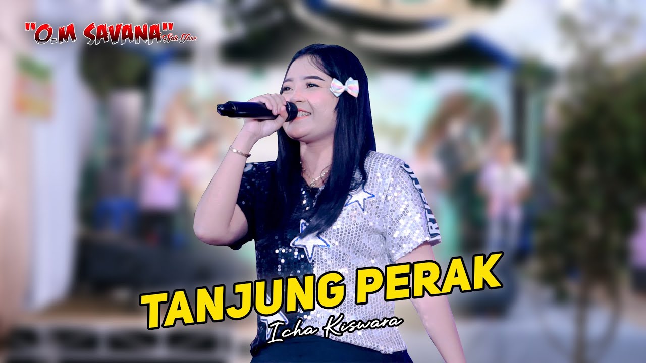 TANJUNG PERAK - ICHA KISWARA - OM SAVANA SAKJOSE - THE WEDDING ( ROMIE ...