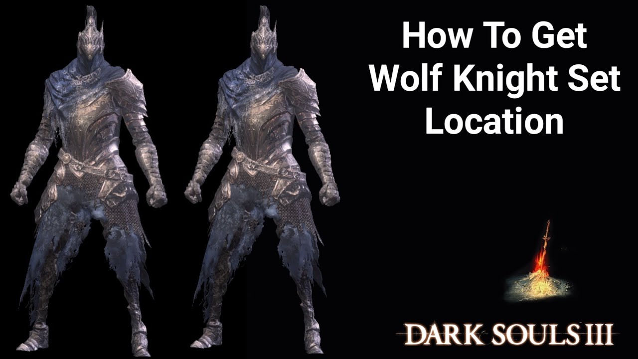 Dark Souls 3 : How To Get Wolf Knight Set Armor Location - YouTube