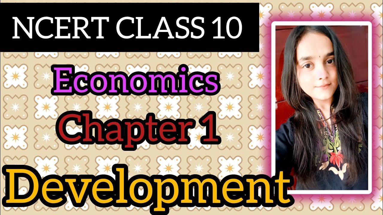 Development Chapter 1 Class 10 Economics | NCERT CBSE FULL CHAPTER ...