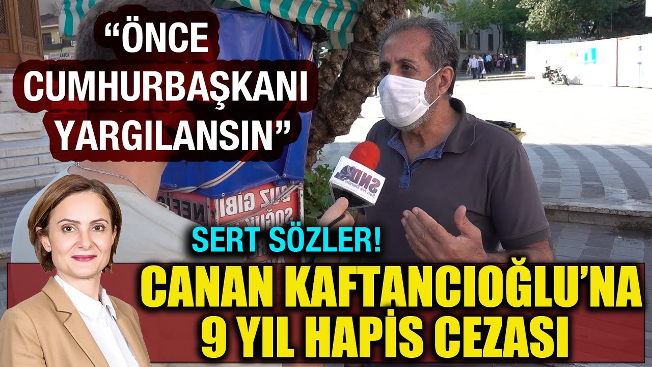 Canan Kaftancıoğlu'nun cezası onandı, VATANDAŞ ÖYLE BİR KONUŞTU Kİ ...