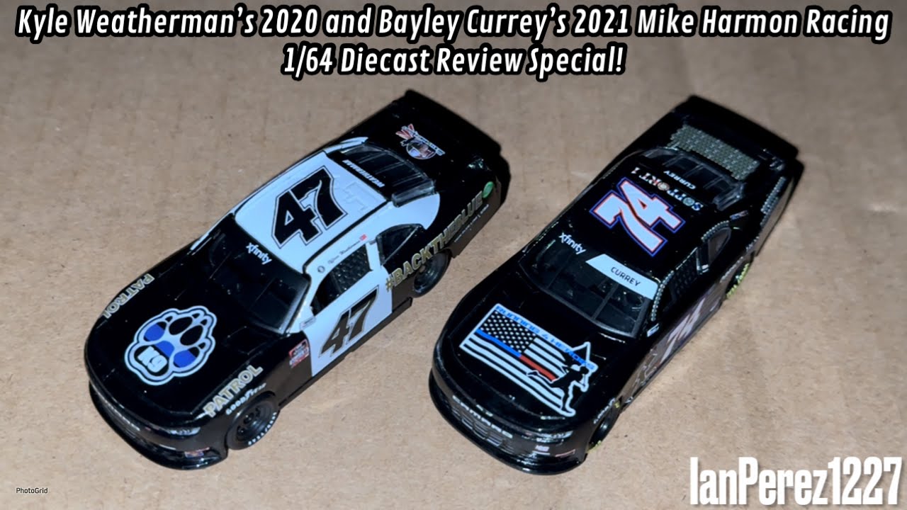 Kyle Weatherman’s 2020 and Bayley Currey’s 2021 Mike Harmon Racing 1/64 ...