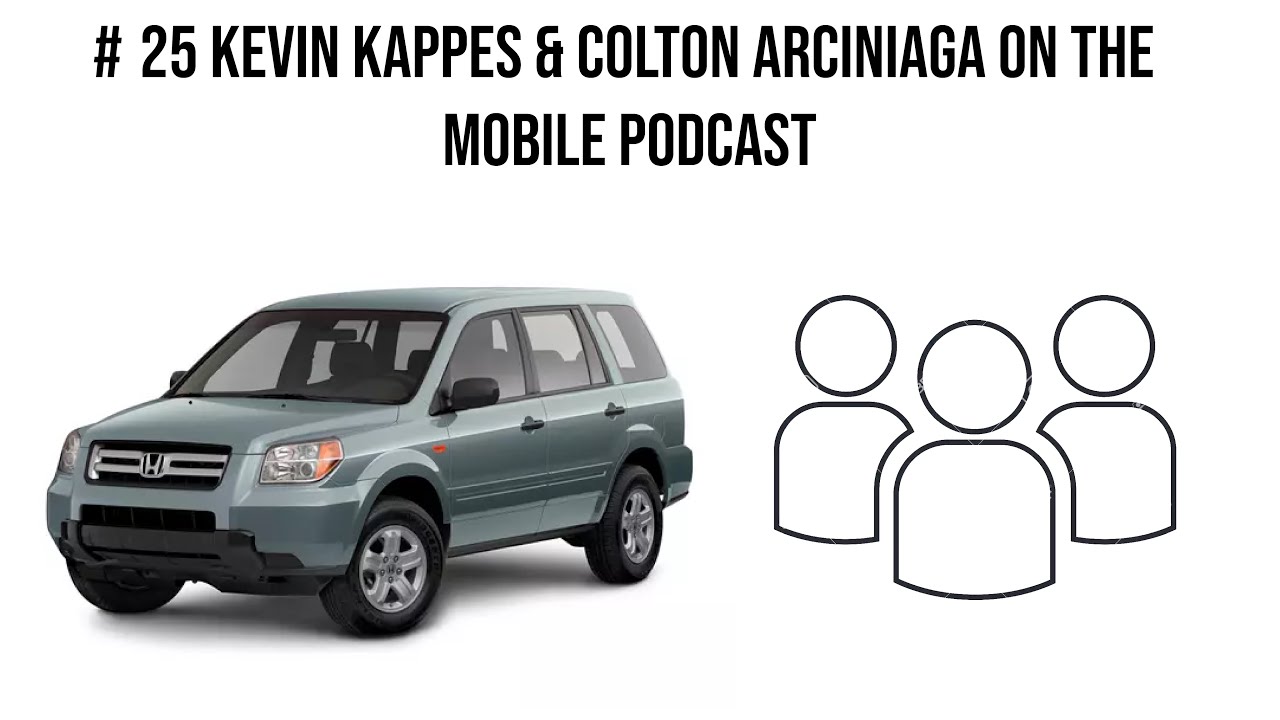 #25 Kevin Kappes & Colton Arciniaga on the Mobile Podcast - YouTube