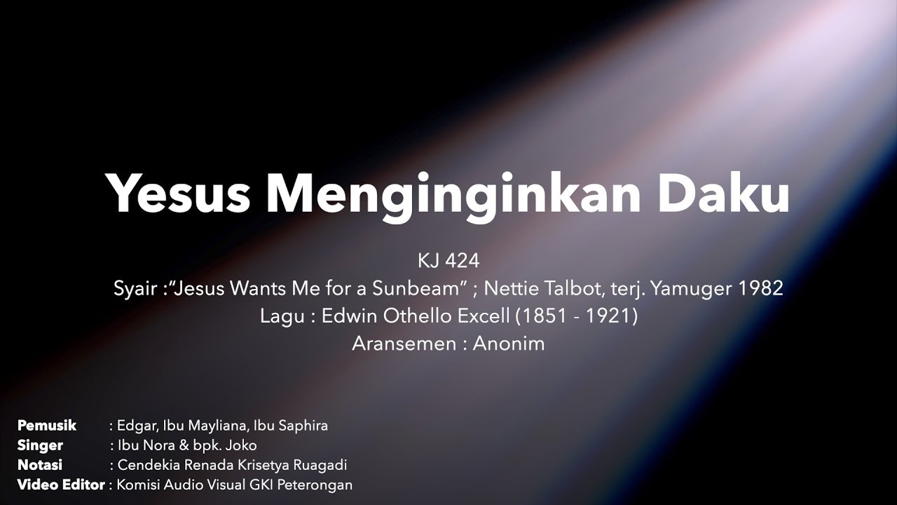 KJ 424 - Yesus Menginginkan Daku - YouTube