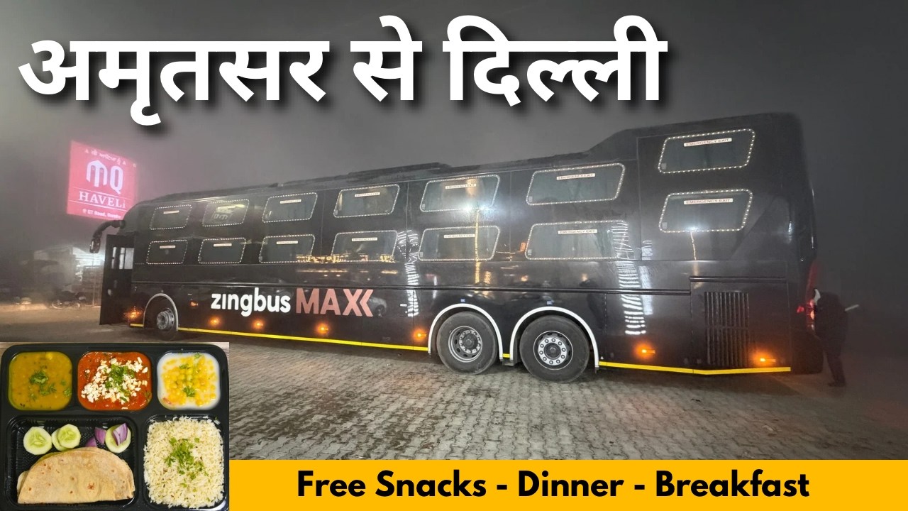 Amritsar To Delhi In Zing Bus Maxx || Free Food & Onboard Washroom ...