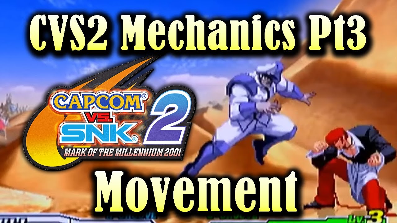 Movement | Intro into Capcom vs. SNK 2 (カプエス2) Mechanics Pt.3 - YouTube