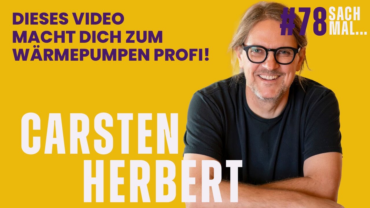 Alles was du über Wärmepumpen wissen musst mit Carsten Herbert (Der ...