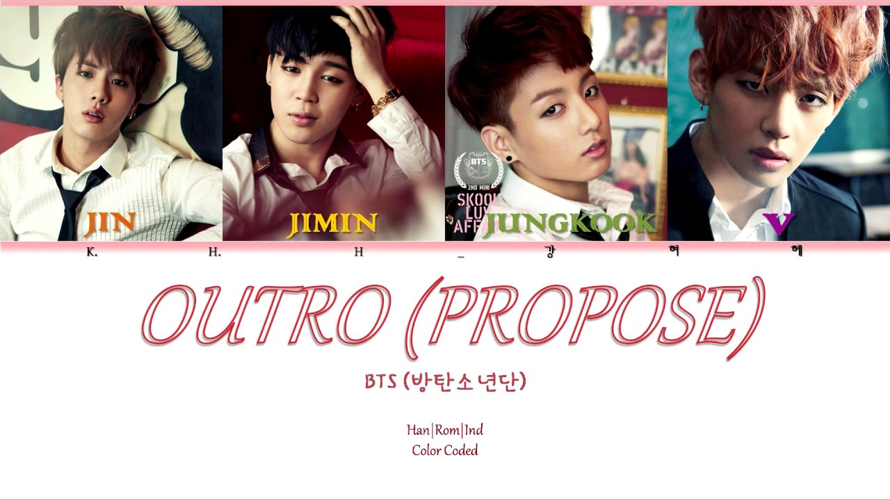 BTS (방탄소년단) – Outro : Propose Lyrics Han | Rom | Ind - YouTube