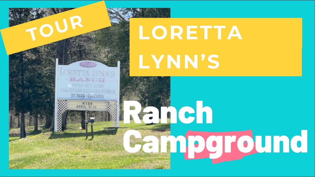 Tour the Campground at Loretta Lynn's Ranch - YouTube