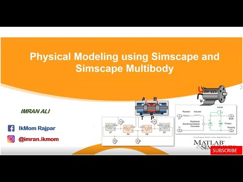 Introduction to Physical Modelling using MATLAB Simscape and Simscape ...
