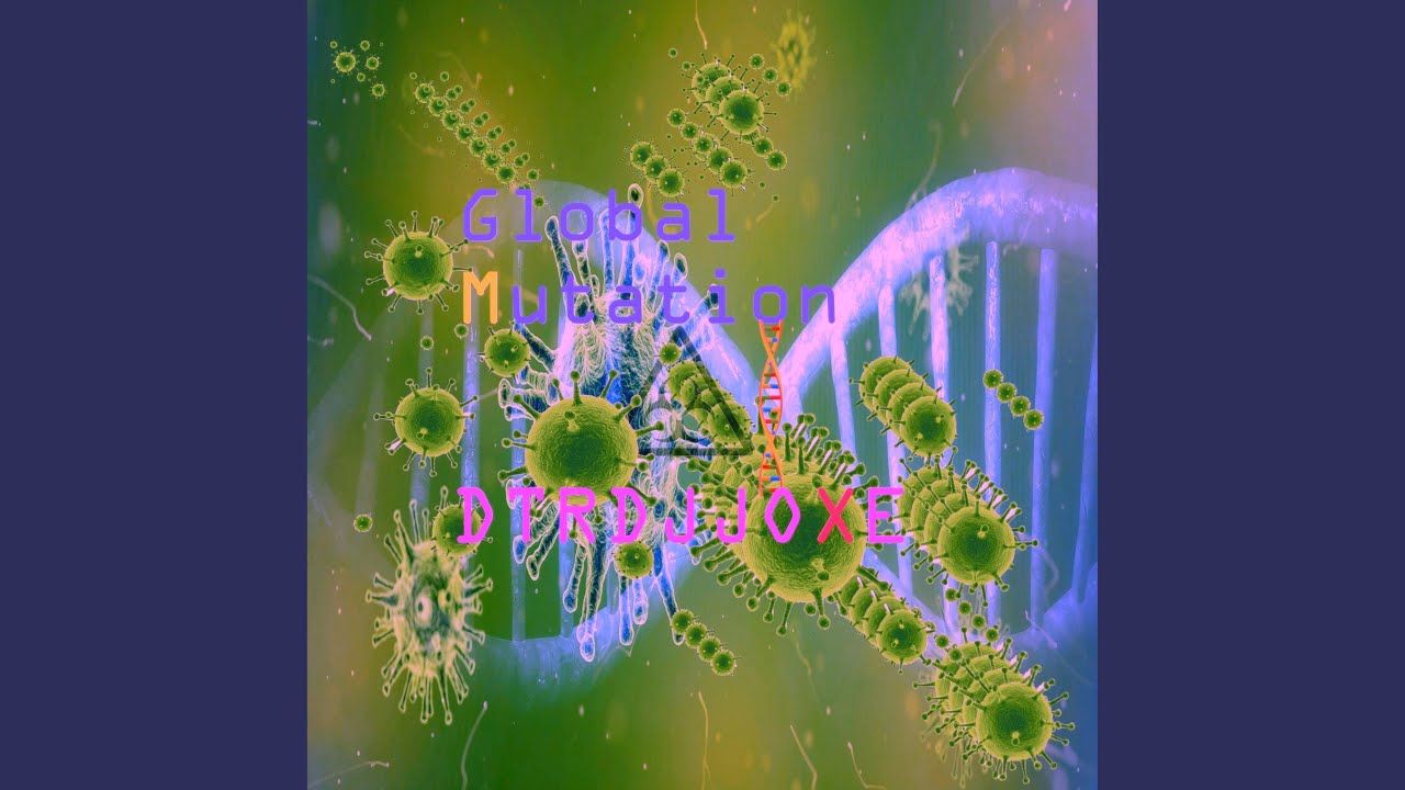 Global Mutation - YouTube