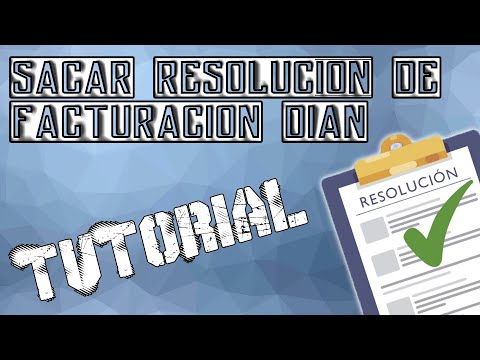 Como sacar resolución de facturación DIAN [TUTORIAL]