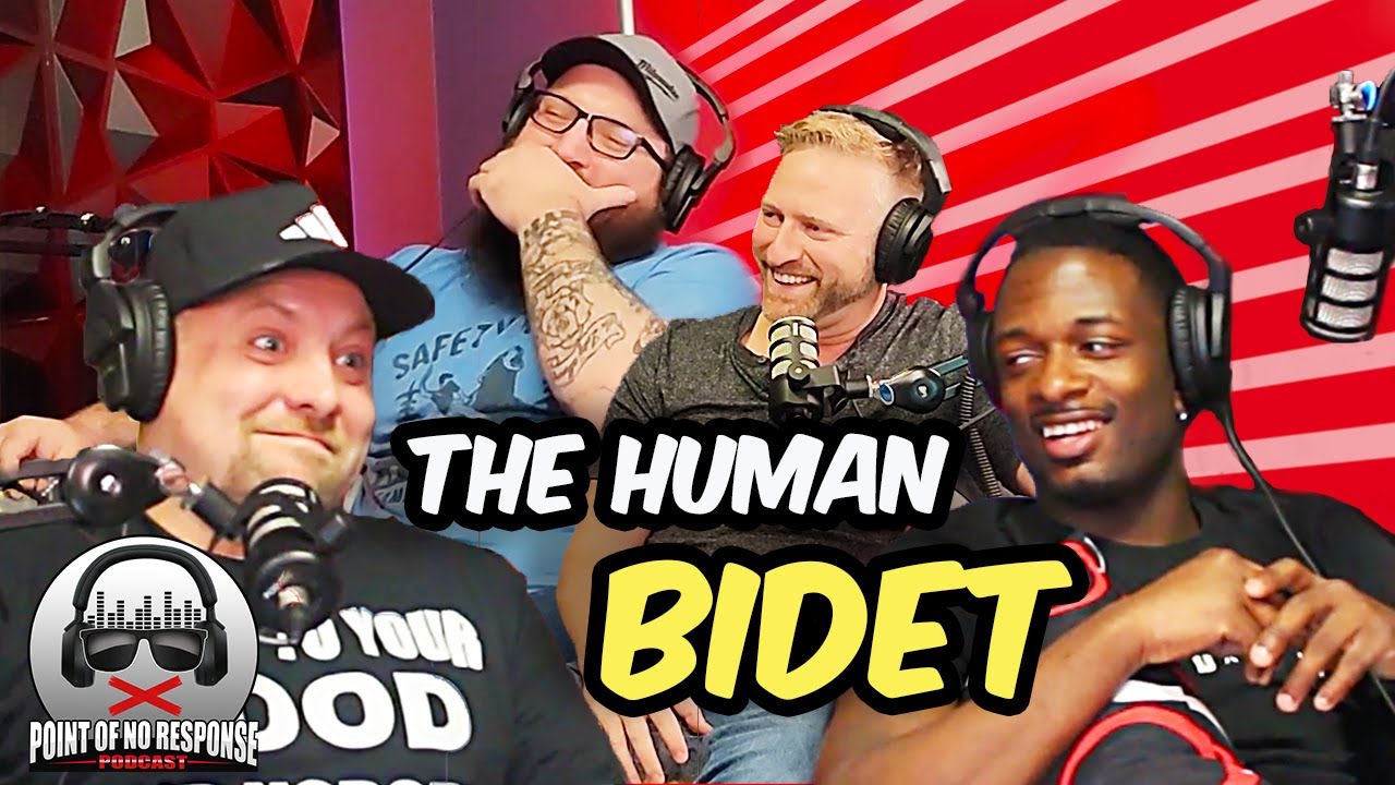 My Friend.. The Human Bidet | Point of No Response Ep. 002 podcast ...