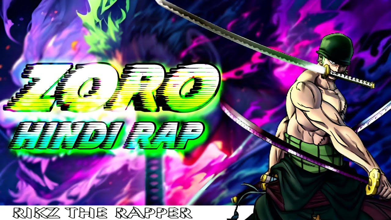 Zoro Hindi Rap - mera naam hai zoro by rikz the rapper | hindi anime ...